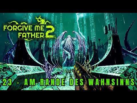 Steam Community :: Video :: Forgive Me Father 2 - 23 - Am Rande des ...