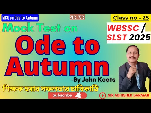 Mock Test / Exercise on Ode to Autumn | Part- 2 | By John Keats | WBCSSC | SLST - 2025