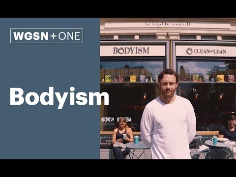 WGSN +One: Bodyism
