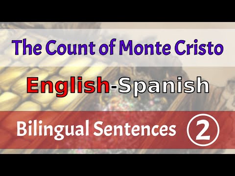English-Spanish Bilingual Sentences from The Count of Monte Cristo | Part 2 - Spanish in Context