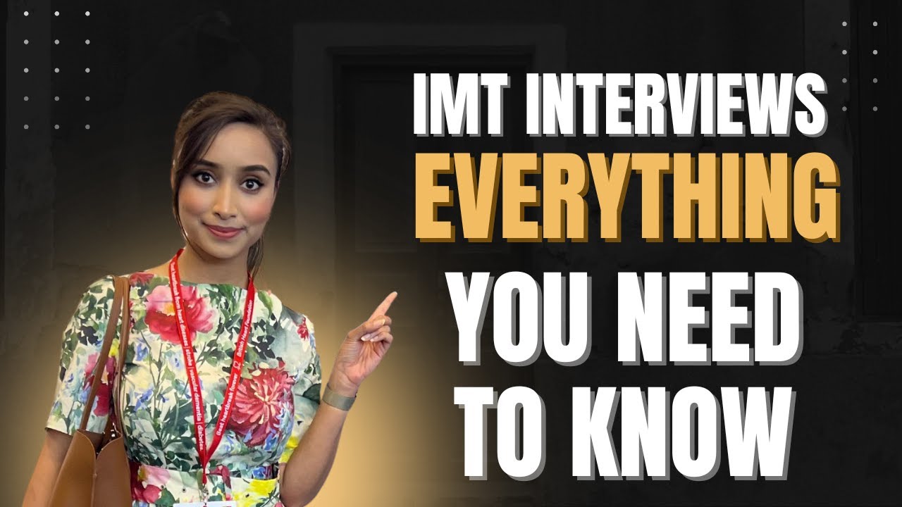 Everything you need to know about IMT Interviews