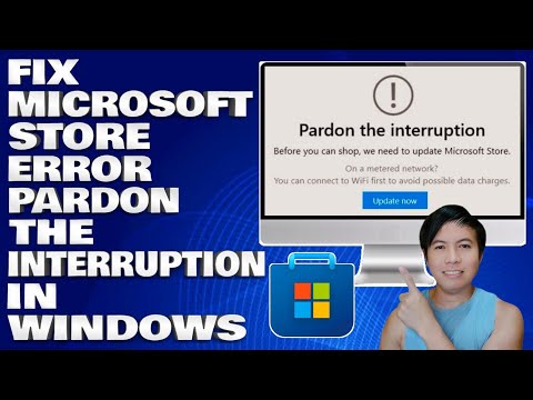 How To Fix Microsoft Store Error Pardon The Interruption in Windows