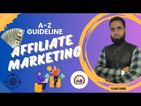 Affiliate Marketing A-Z Tutorial | এফিলিয়েট মার্কেটিং সম্পূর্ণ কোর্স বাংলায় | MR Learning Point