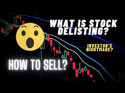 STOCK DELISTING - MEANING AND HOW TO SELL A DELISTED STOCK?