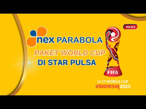 Paket Nex Parabola FIFA World Cup U-17 Indonesia 2023 di Star Pulsa | MURAH BANGET!
