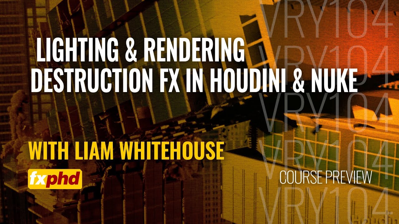 HOU214: Lighting & Rendering Destruction FX in Houdini & Nuke