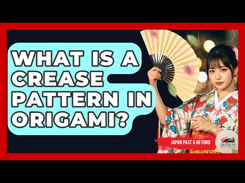 What Is A Crease Pattern In Origami? - Japan Past and Present