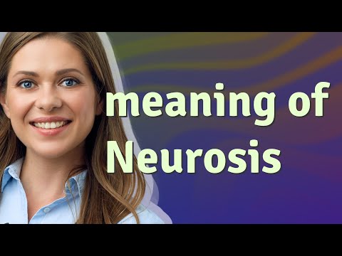 Neurosis | meaning of Neurosis