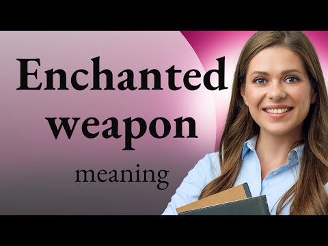 Enchanting Language: The Magic of "Enchanted Weapons"