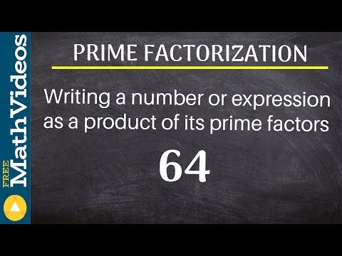 How to apply the prime factorization of a number, 64