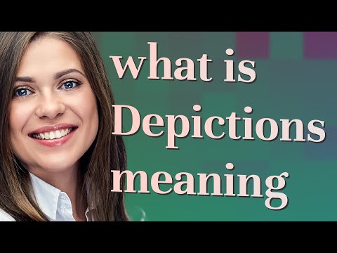 Depictions | meaning of Depictions