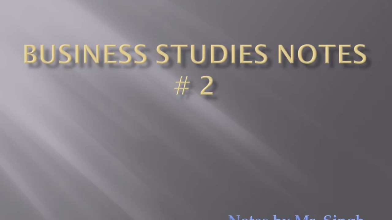 Business Studies Notes # 2