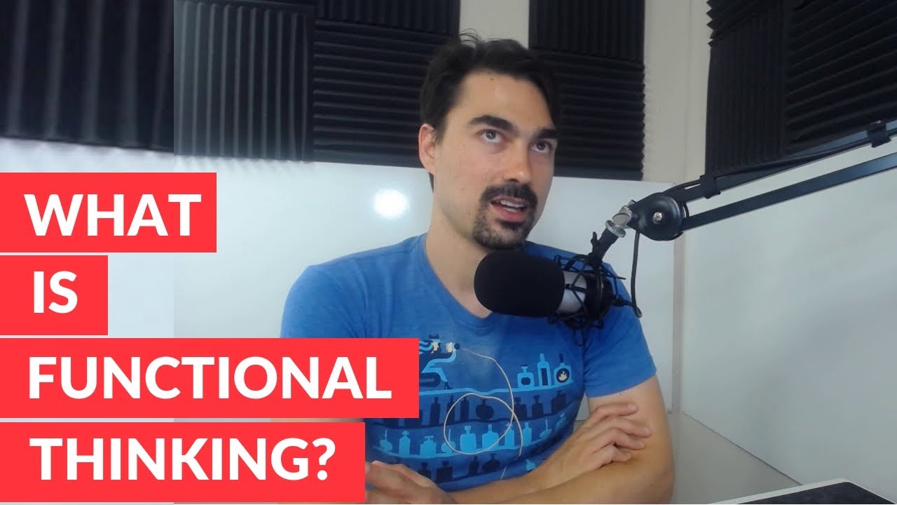 What is functional thinking?