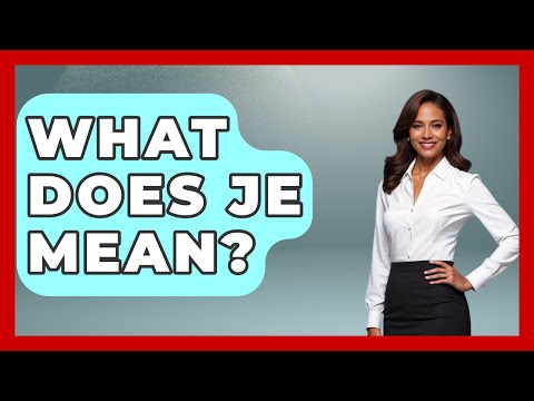 What Does Je Mean? - France Fact File