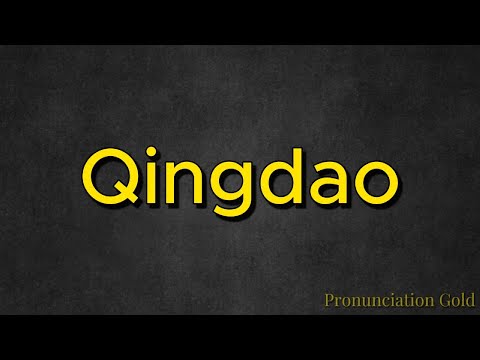 How to Say Qingdao - Pronounce it Correctly Every Time!