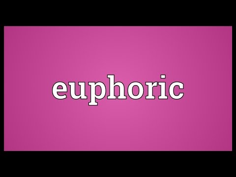Euphoric Meaning