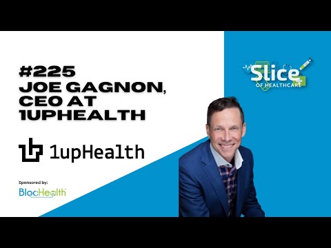 #225 - Joe Gagnon, CEO at 1upHealth