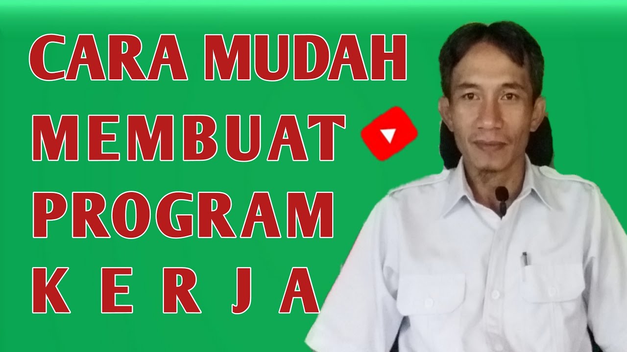 Cara Menyusun Program Kerja Yang Tepat.@Kajianorganisasi