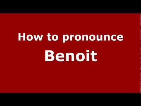 How to Pronounce Benoit - PronounceNames.com
