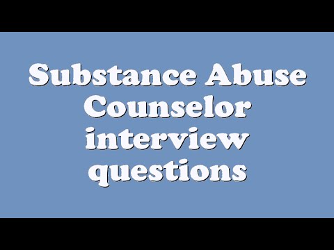 Substance Abuse Counselor interview questions