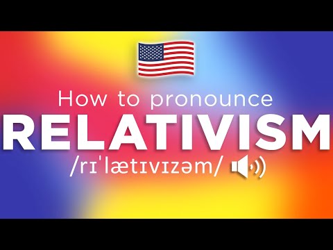 How To Pronounce Relativism (100% CORRECTLY!!)