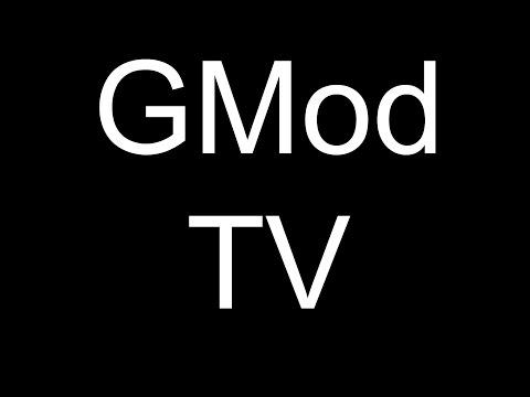 Steam Community :: Video :: GMod TV