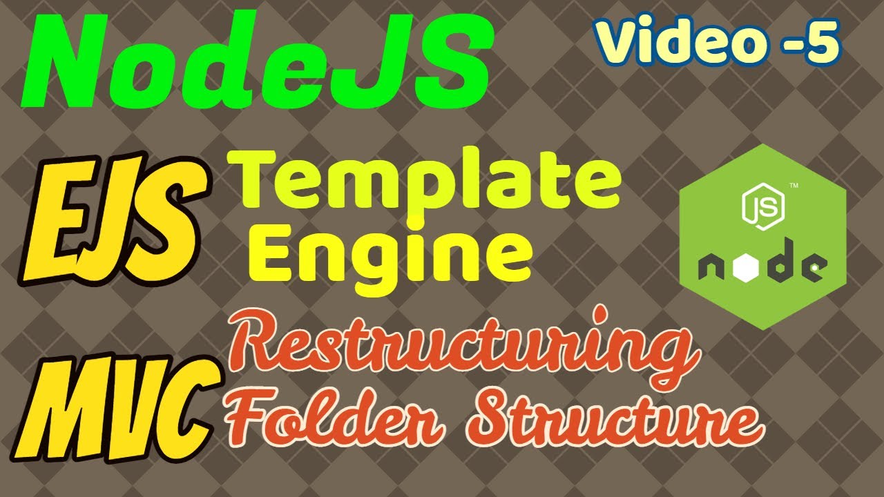 Video5: EJS - NodeJS Template Engine