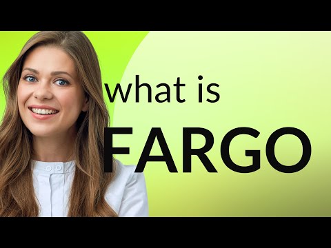 Fargo — definition of FARGO