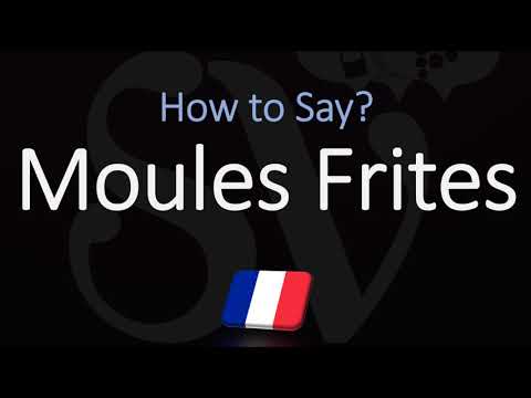 How to Pronounce Moules Frites? (CORRECTLY)