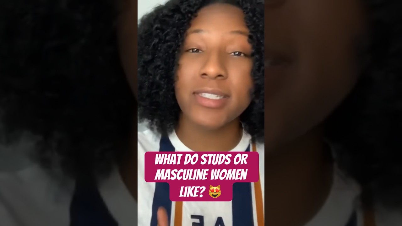 WHAT STUDS OR MASCULINE PRESENTING WOMEN LIKE ⁉️😻 #lgbtq #stud #stem #fem #entertainment
