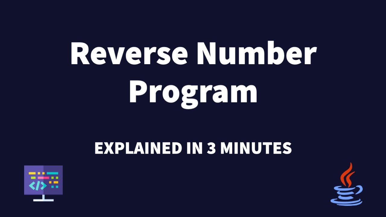 Reverse number program in Java - Explained in 3 minutes