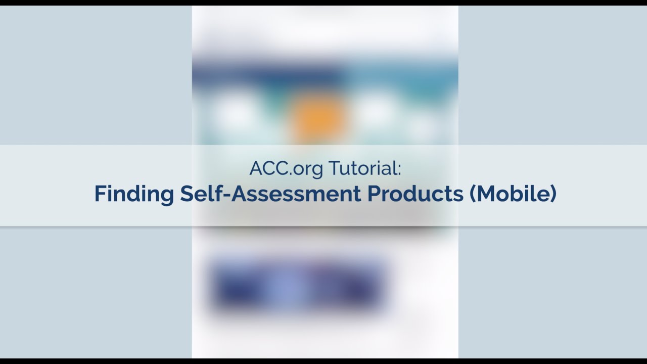 ACC.org Tutorial: Finding Self-Assessment Products (Mobile)