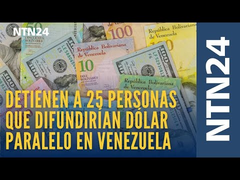 Detienen en Venezuela a 25 personas que difundirían precio del dólar diferente al del Banco Central