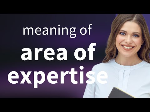 Unlocking the Meaning of "Area of Expertise"