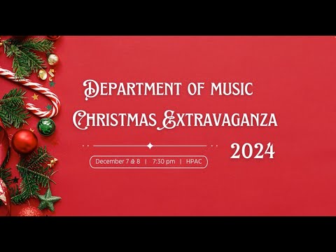 Department of Music Ensembles | Christmas Extravaganza (December 7, 2024)