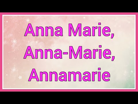Anna Marie, Anna-Marie, Annamarie | Name Origin