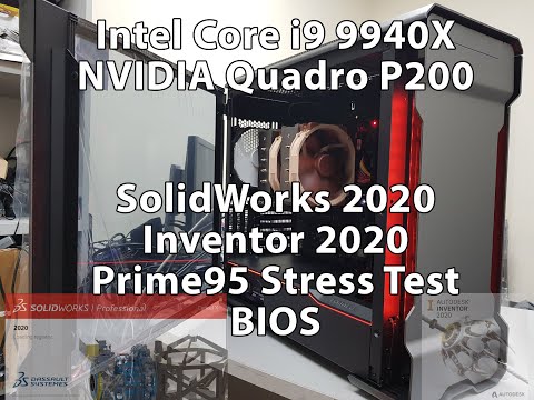 Intel Core i9 9940X Quadro P2200 SolidWorks 2020, Inventor 2020 tests