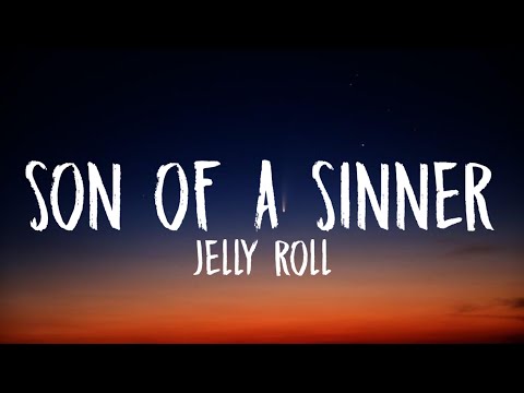 Jelly Roll - Son A Of Sinner lyrics