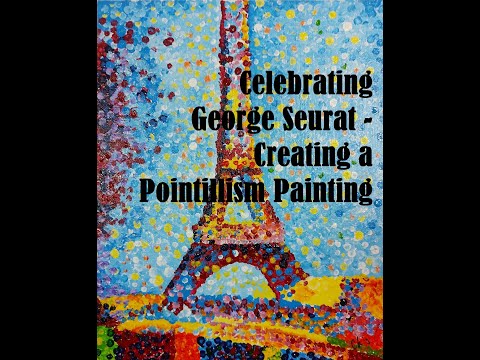 Celebrating Georges Seurat - Pointillism