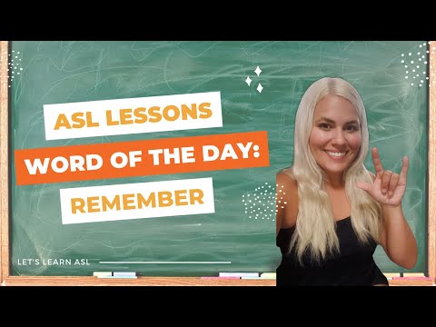 REMEMBER in ASL