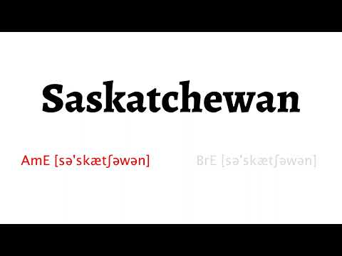 How to Pronounce saskatchewan in American English and British English