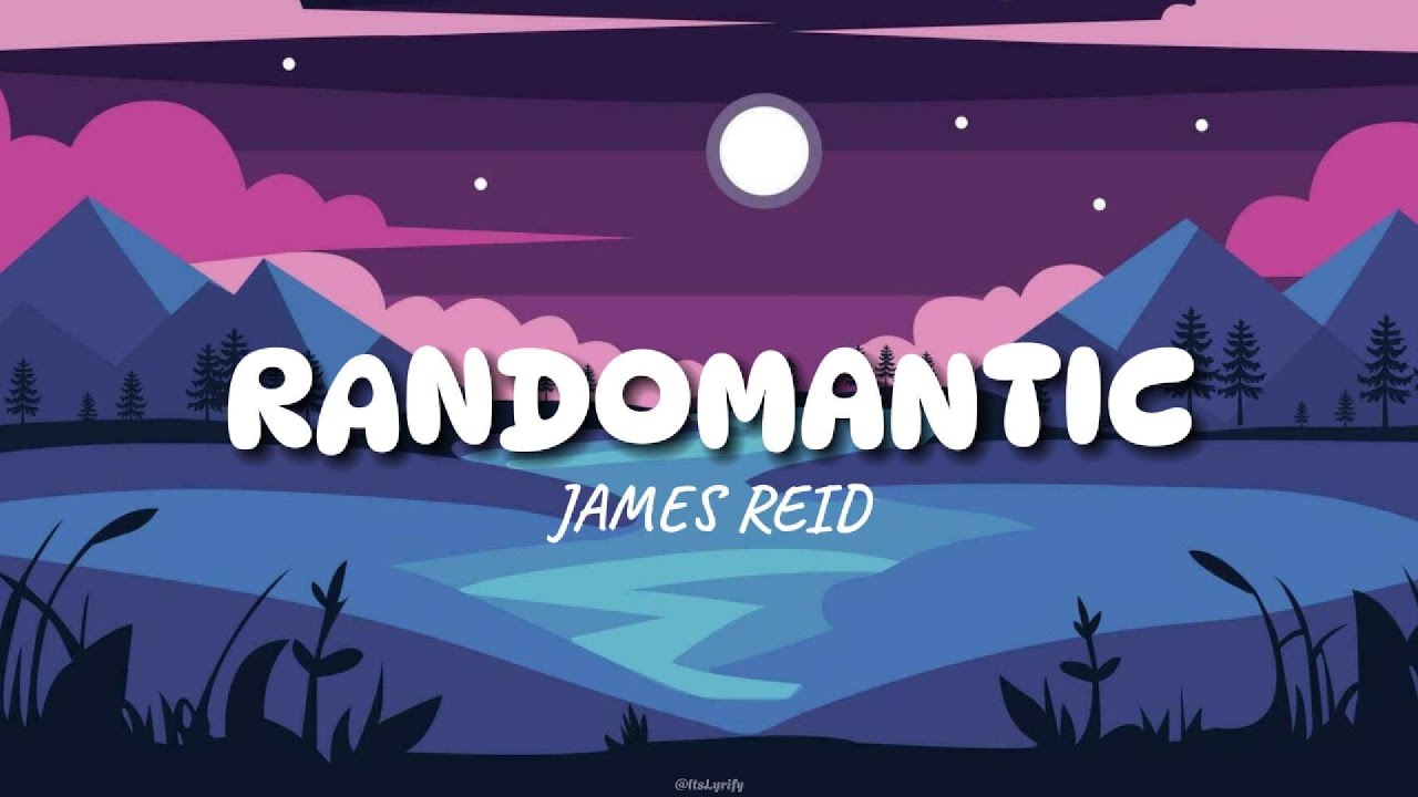 Randomantic - James Reid | Lyric Video | Lyrify