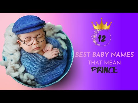 12 Best Baby Boy Names That Mean Prince with Their Origin