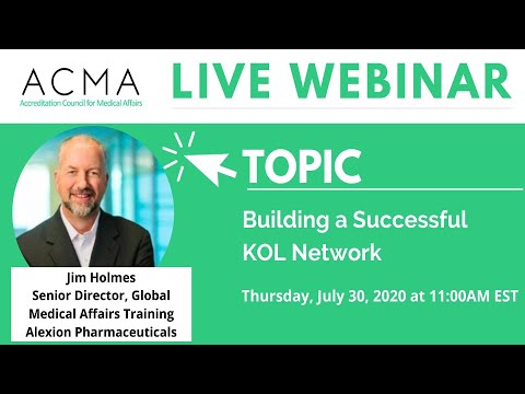 Building a Successful KOL Network - ACMA Webinar for Medical Affairs Professionals