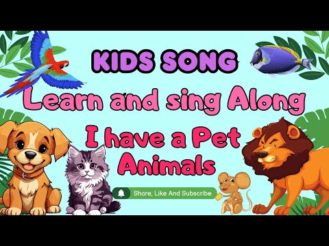 "Learn Animal Names with 'I Have a Pet Animal' Kids Song"