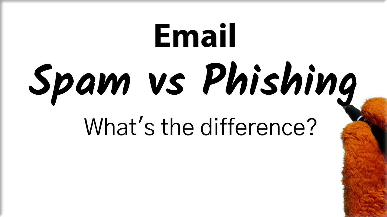 Spam vs Phishing