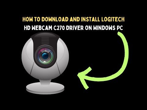 How to Download and Install Logitech HD Webcam C270 Driver on Windows PC