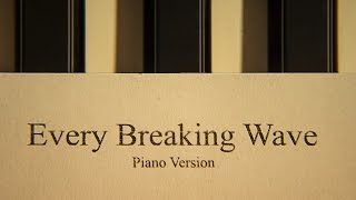 U2 - Every Breaking Wave | Piano Cover [Sheet & MIDI in the description] Acordes - Chordify