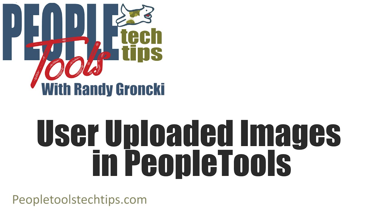 User Uploaded Images in PeopleTools