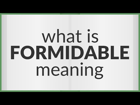 Formidable | meaning of Formidable